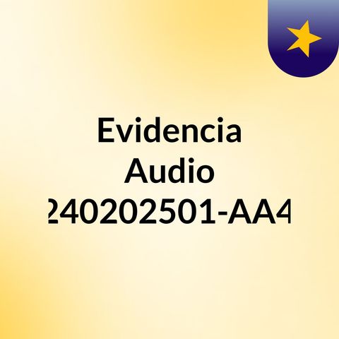 Evidencia: Audio GAI2-240202501-AA4-EV01